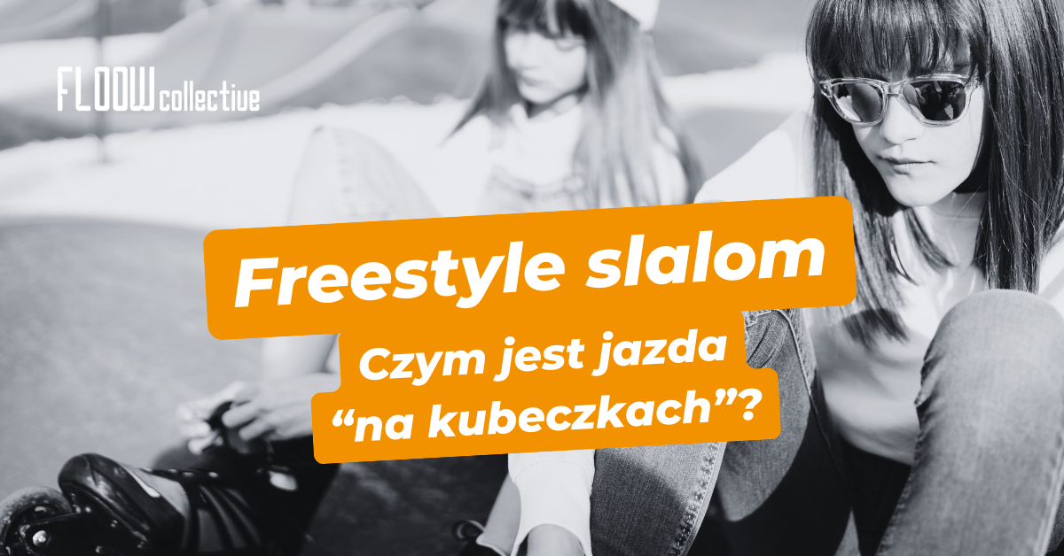 Freestyle slalom - co to jest? - FloowCollective